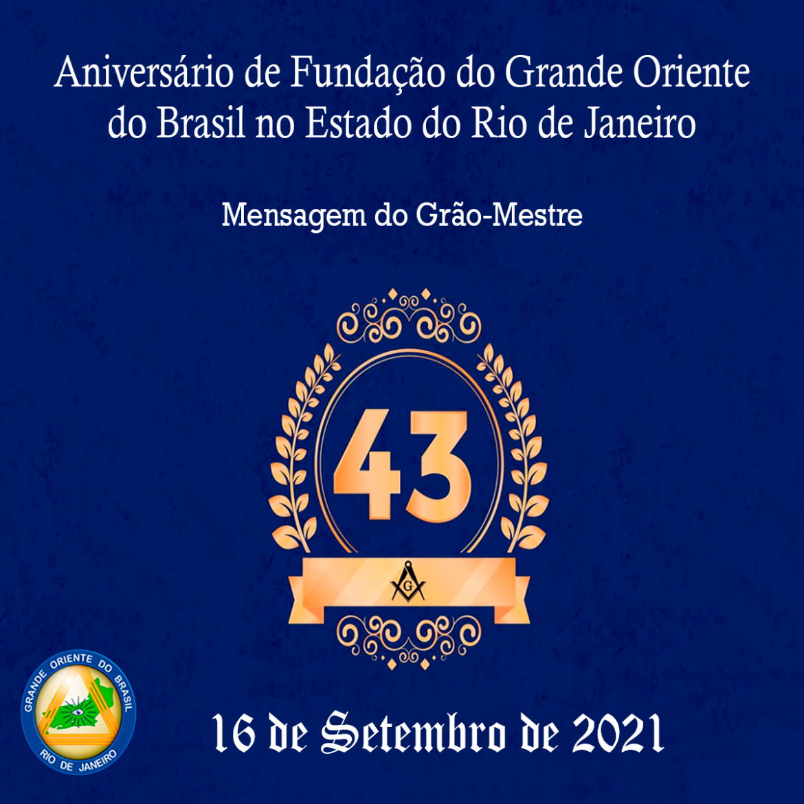 Mensagem do Grão-Mestre aos 43 anos de Fundação do GOB-RJ – GOB-RJ Mensagem do Grão-Mestre aos 43 anos de Fundação do GOB-RJ – GOB-RJ